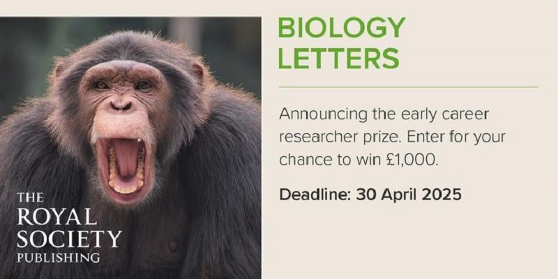 Royal Society Biology Letters Early Career Researcher Competition 2025 (£1,000 prize) Deadline ...
