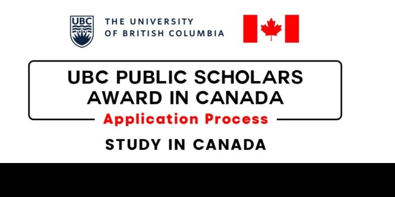 UBC Public Scholars Award in Canada 2025: (Deadline 16 May, 2025 ...
