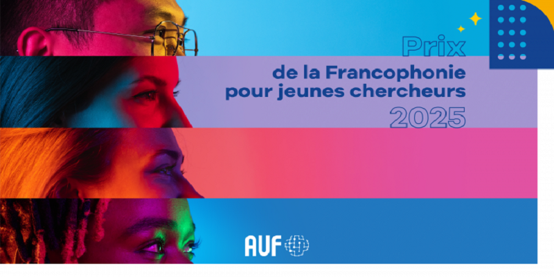 AUF Francophonie Prize 2025 for Young Researchers (up to €5,000)Deadline: 27 June, 2025 ...