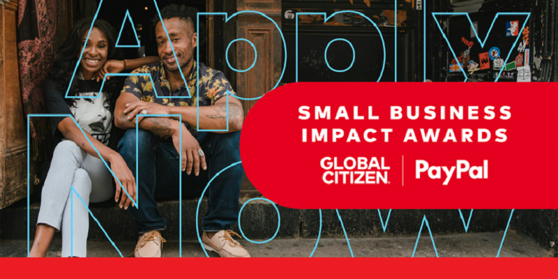 Global Citizen x PayPal Small Business Impact Awards 2025 ($25,000 cash ...