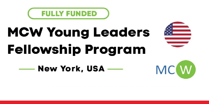 MCW Young Leaders Fellowship 2026 in USA (Fully Funded) Deadline: 3 ...